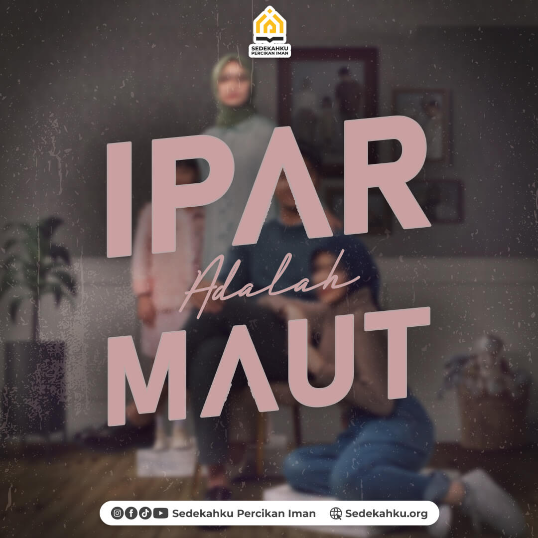 Ipar Adalah Maut - Sedekahku